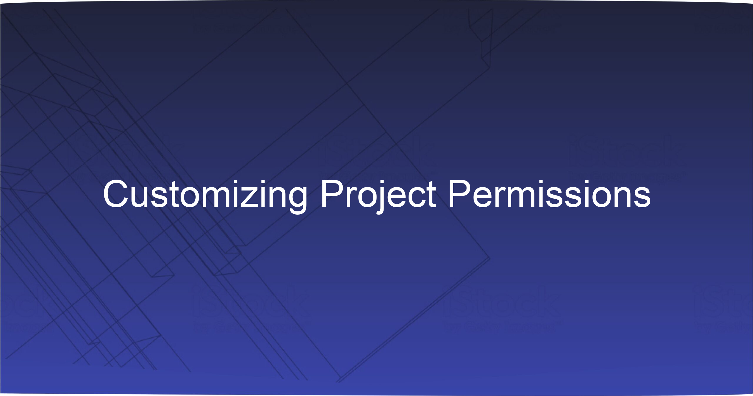 Customizing Project Permissions - PCloud Innovations Customizing Project Permissions - PCloud Innovations